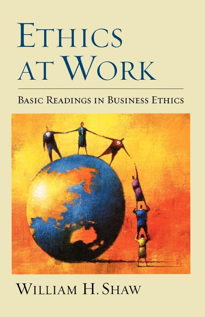 Ethics At Work Basic Readings In Business Ethics Paperback Ethics At Work Basic Readings In Business Ethics Paperback