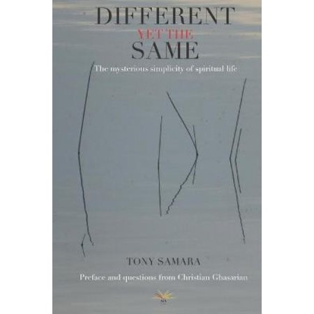 Different yet the same: The mysterious simplicity of spiritual life | Walmart Canada