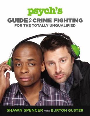 Pre-Owned Psych's Guide to Crime Fighting for the Totally Unqualified ...