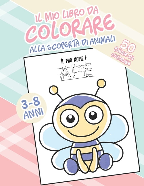Il mio libro da colorare: Alla scoperta di animali - 50 disegni da ...