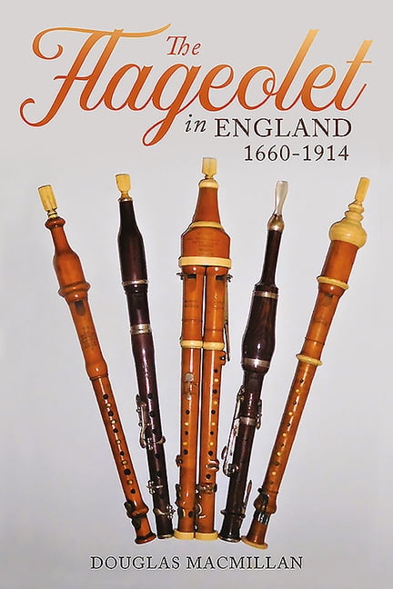 The Flageolet in England, 1660-1914 (Hardcover) - Walmart.com
