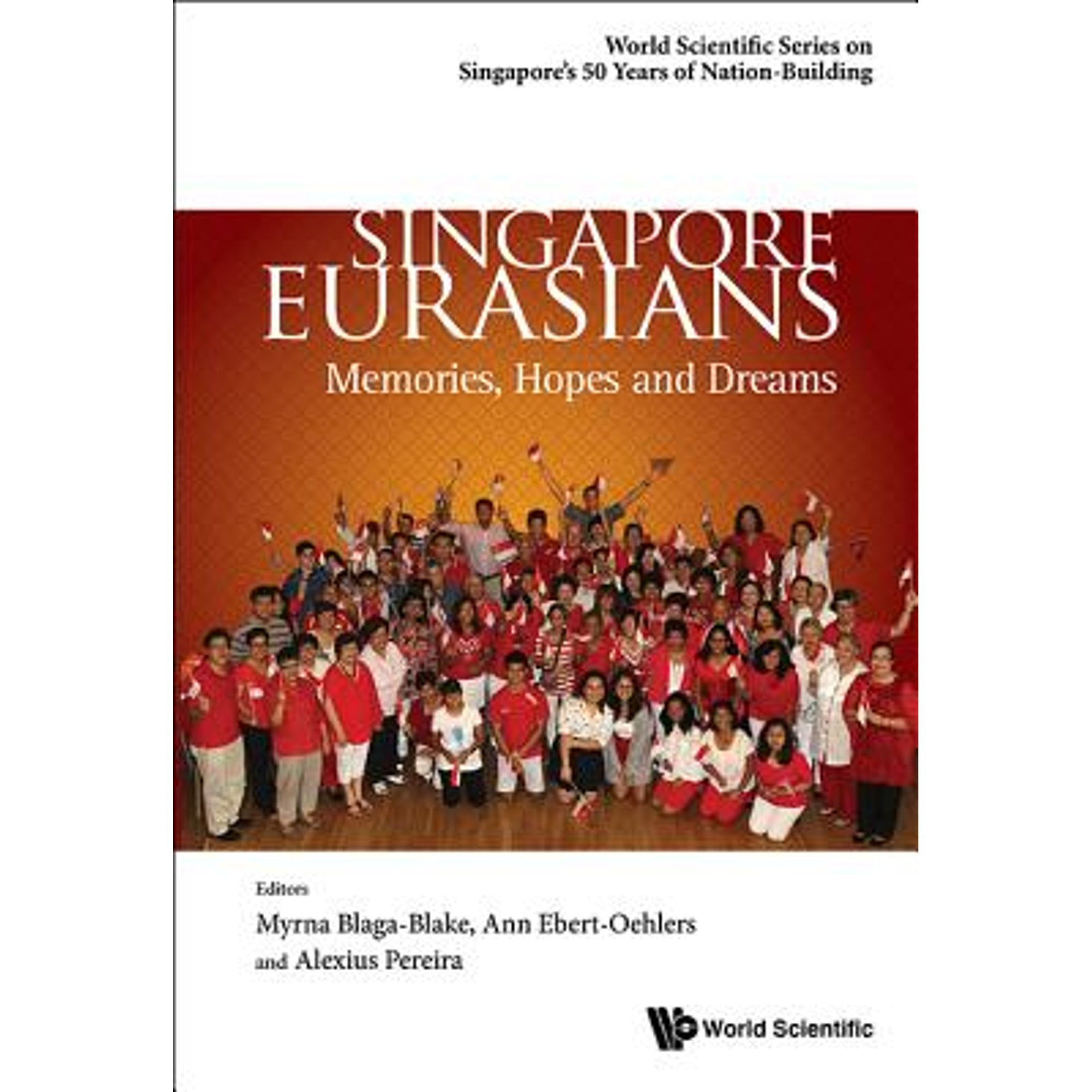 Pre-Owned Singapore Eurasians: Memories, Hopes and Dreams (Paperback ...