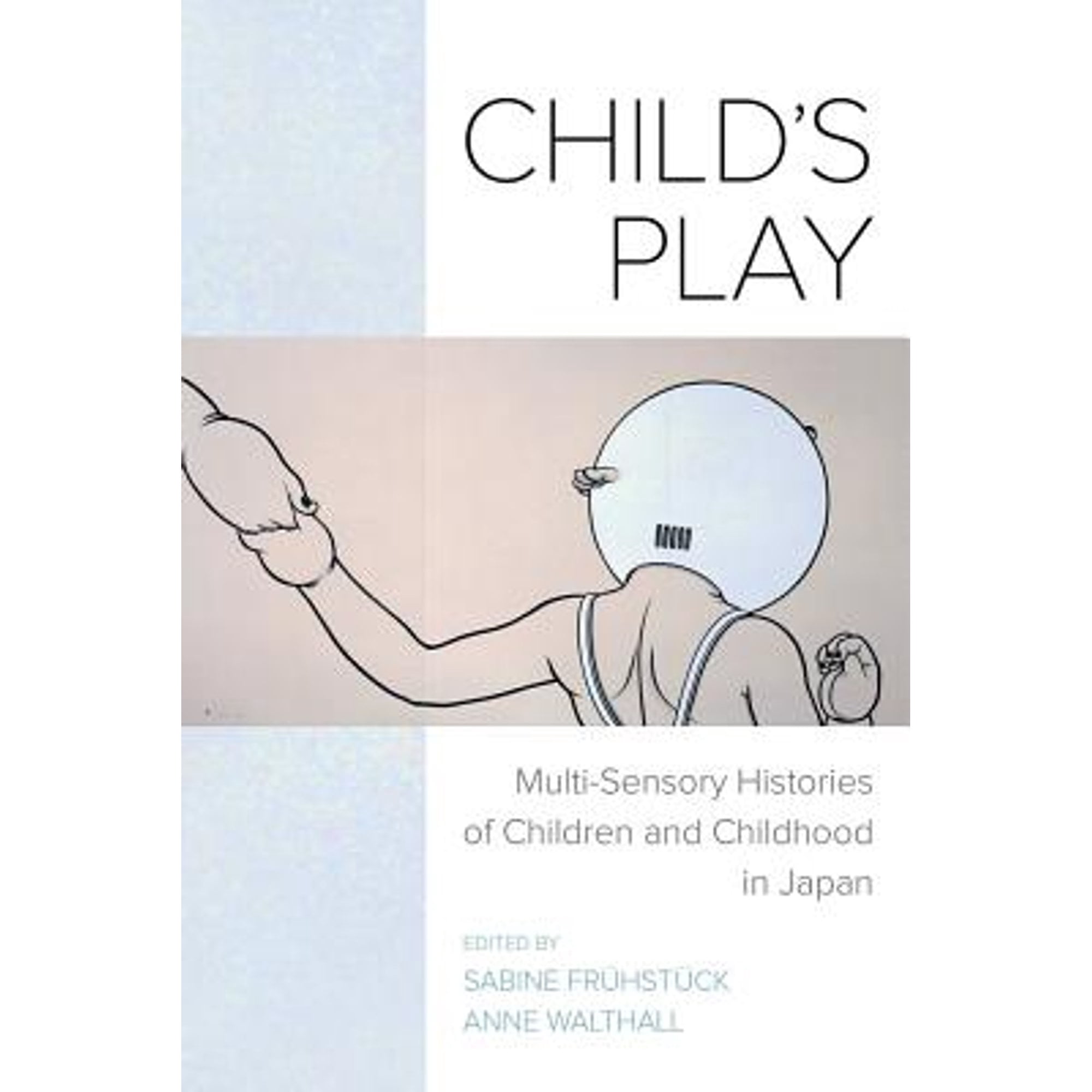 Pre-Owned Child's Play: Multi-Sensory Histories of Children and ...
