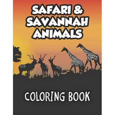 Super Fun Safari Animals Coloring Book For Kids: Illustrations Of ...