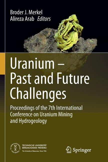 Uranium - Past and Future Challenges : Proceedings of the 7th ...