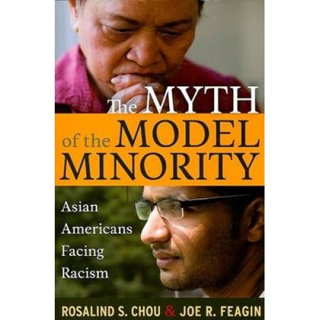 Myth of the Model Minority: Asian Americans Facing Racism, Second ...