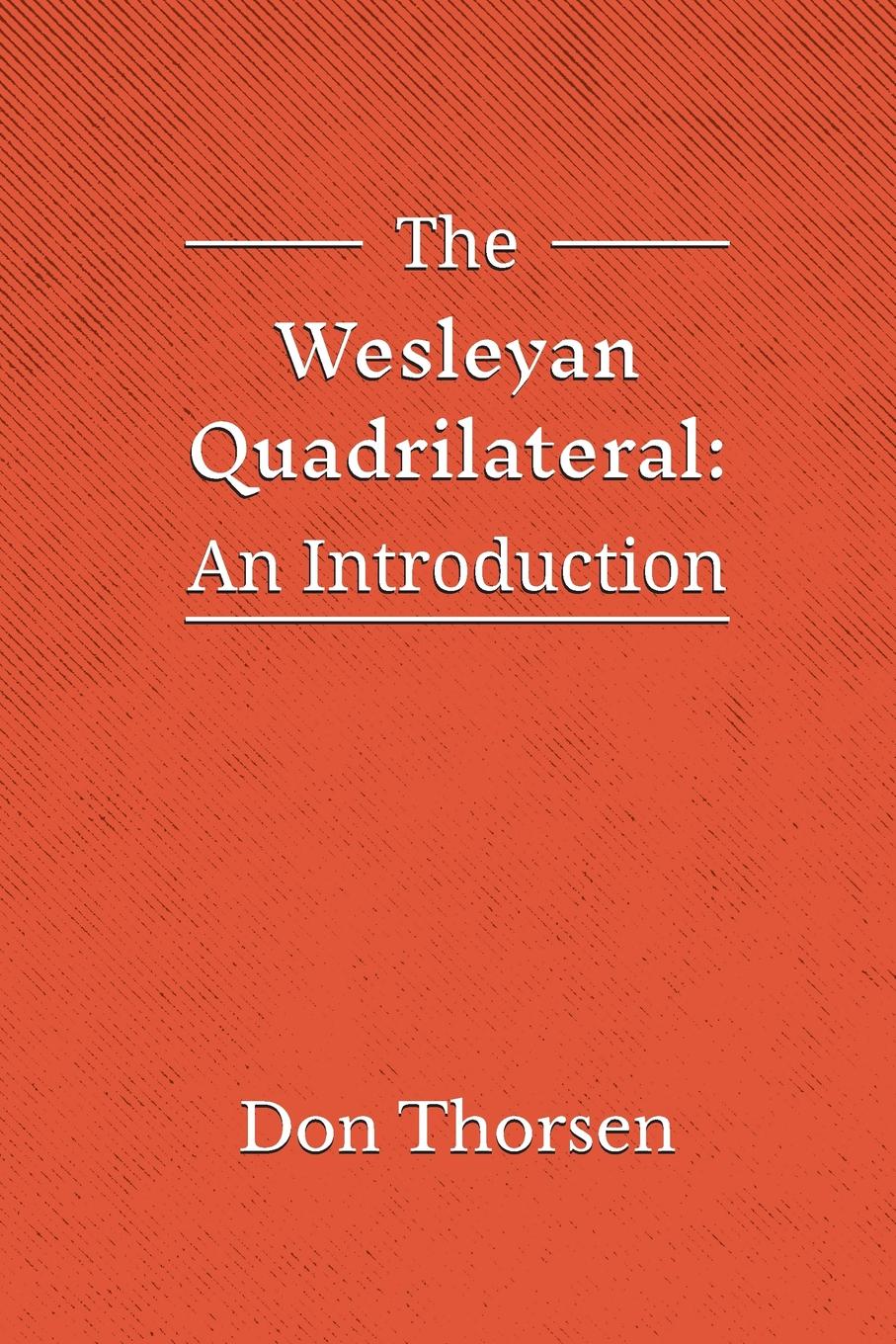 The Wesleyan Quadrilateral : An Introduction - Walmart.com