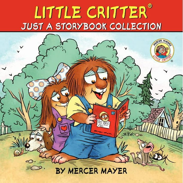 Mercer Mayer's Little Critter (Hardcover): Little Critter: Just a ...