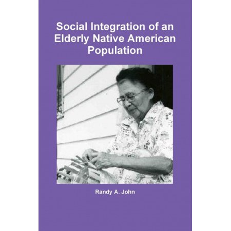 Social Integration of an Elderly Native American Population | Walmart ...