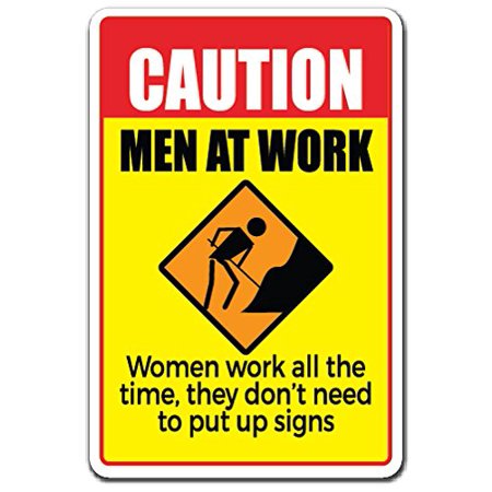 Caution, Men at Work Sign Women Work Warning | Indoor/Outdoor | 20 ...