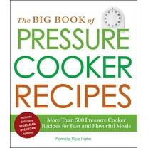 Miss Vickie's Big Book of Pressure Cooker Recipes (Paperback) - Walmart.com