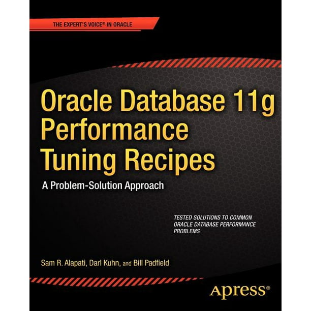 Expert S Voice In Oracle Oracle Database 11g Performance Tuning Recipes A Problem Solution
