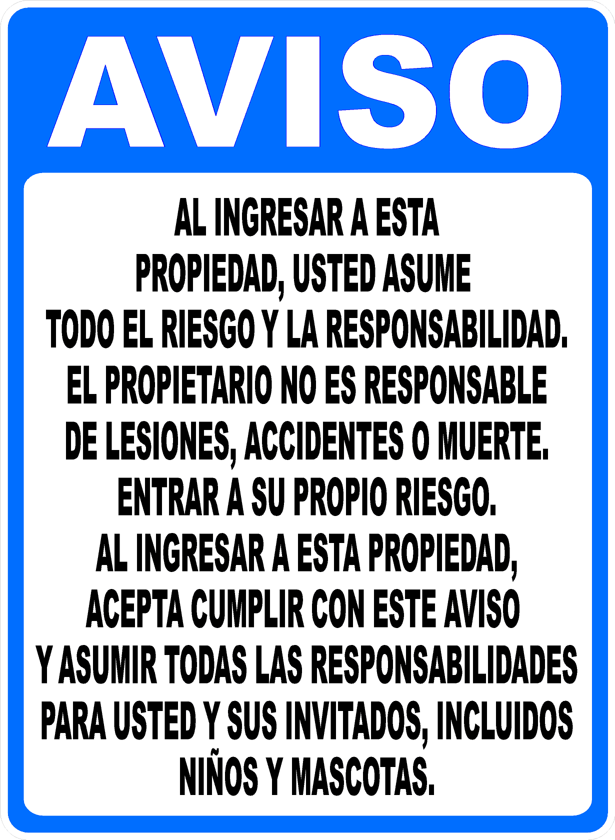 Spanish Notice By Entering Property You Assume Risk And Liability Sign ...