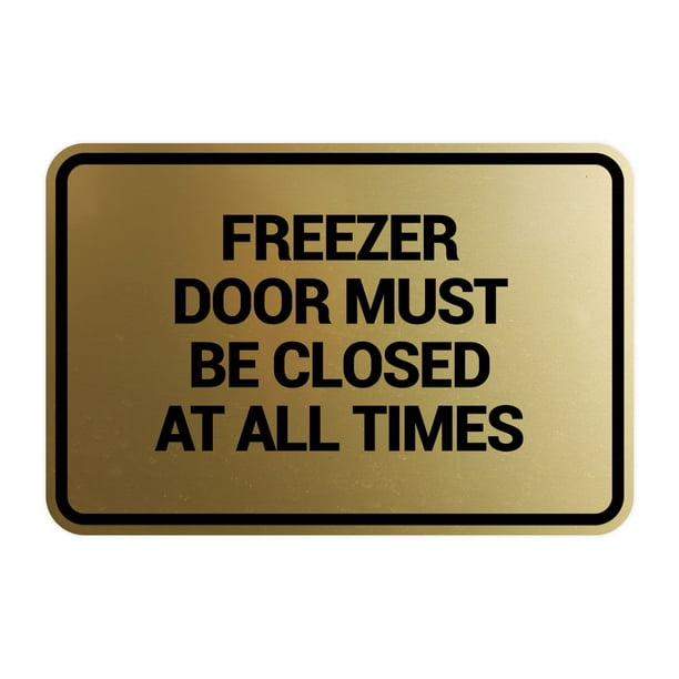 Signs ByLITA Classic Framed, Freezer door must be closed at all times ...