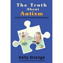 The Truth About Autism: A Child's Guide to Understanding Autism ...