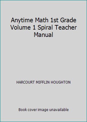 Pre-Owned Anytime Math 1st Grade Volume 1 Spiral Teacher Manual ...