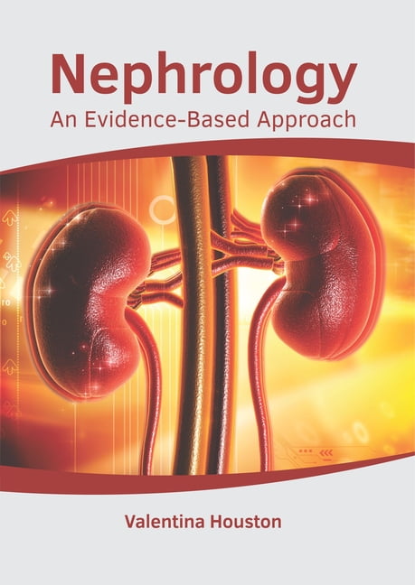 Nephrology: An Evidence-Based Approach (Hardcover) - Walmart.com