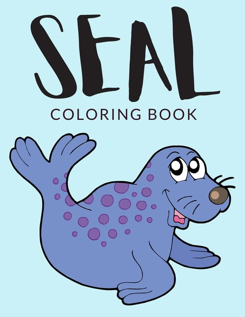 Seal Coloring: Seal Coloring Book : Seal Coloring Pages For ...