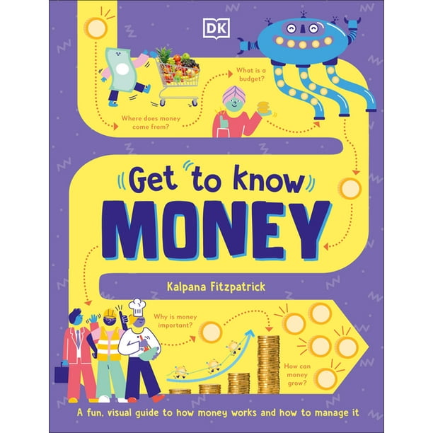 Get to Know: Get to Know: Money : A Fun, Visual Guide to How Money ...