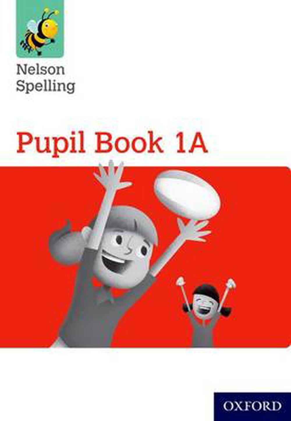 Nelson Spelling Pupil Book 1a Year 1/P2 (Red Level) (Paperback ... Nelson Spelling Pupil Book 1a Year 1/P2 (Red Level) (Paperback ...
