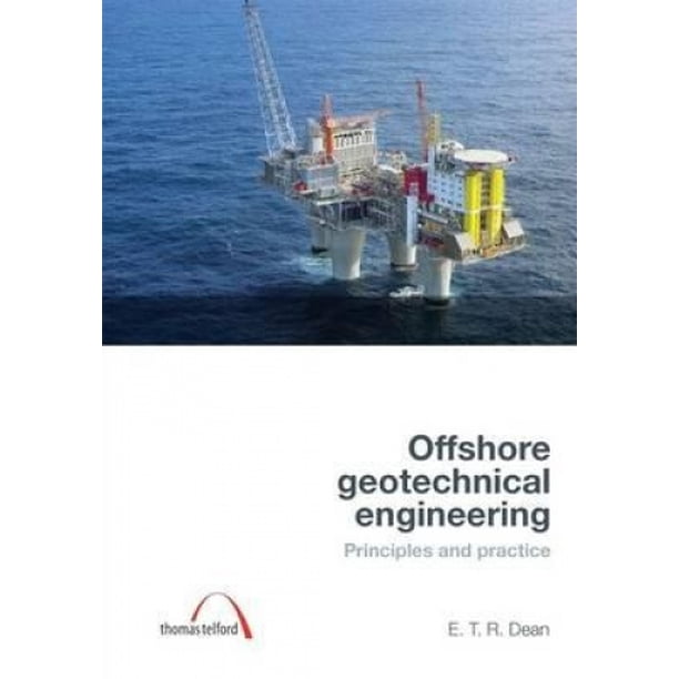 Offshore Geotechnical Engineering: Principles and practice - Walmart.ca