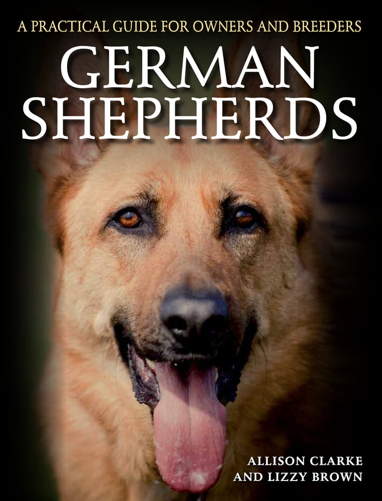 German Shepherds : A Practical Guide for Owners and Breeders (Paperback ...
