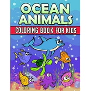 World Ocean animal coloring book: Ocean Sea Animal Life Under the Sea ...