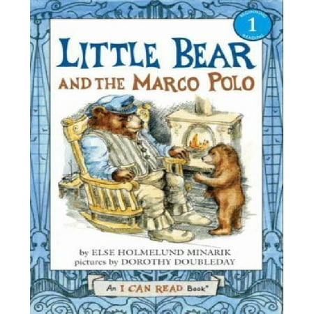Little Bear and the Marco Polo By Minarik, Else Holmelund/ Doubleday ...