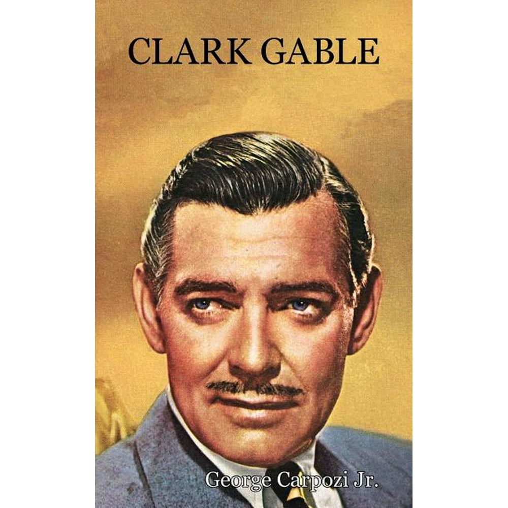 Clark Gable (Paperback) - Walmart.com - Walmart.com