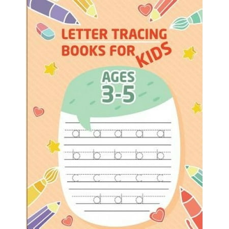 Letter Tracing Books for Kids Ages 3-5: Letter Tracing Preschool ...