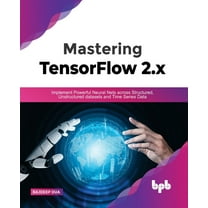 Production-Ready Applied Deep Learning: Learn how to construct and deploy complex models in ...