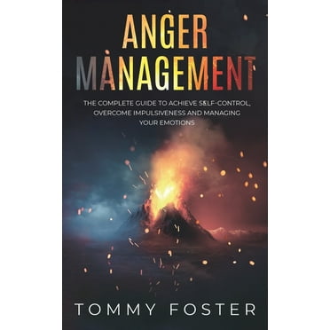 Anger Management Workbook: A Step by Step Guide to Tale Control of Your ...
