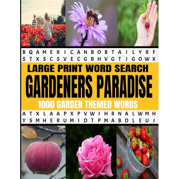 Large Print Word Search Gardeners Paradise 1000 Garden Themed Words A large-print-word-search-gardeners-paradise-1000-garden-themed-words-a