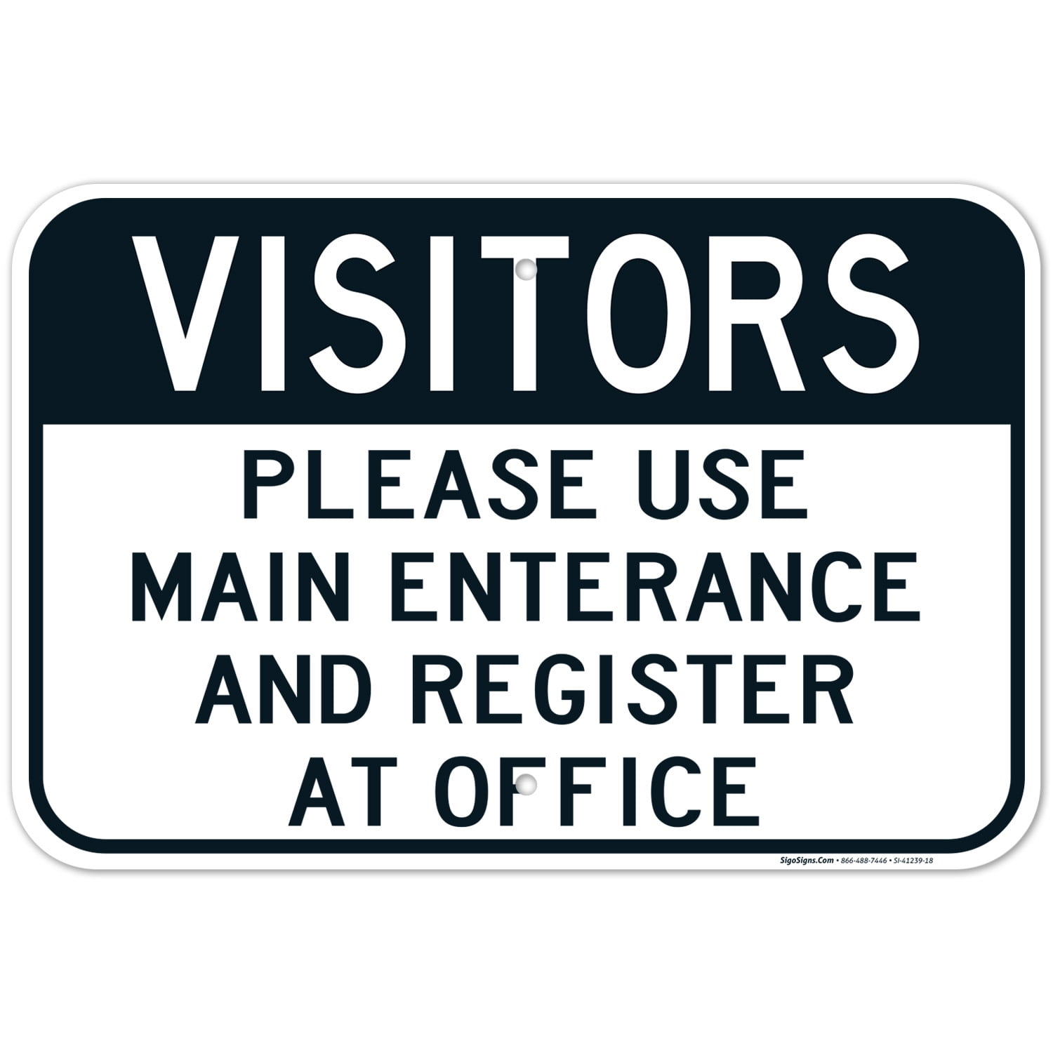 Visitors Use Main Entrance & Register At Office Sign, 12x18 Aluminum ...