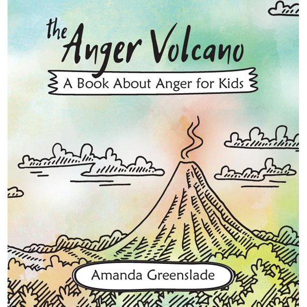 The Anger Volcano - A Book about Anger for Kids (Hardcover) - Walmart.com
