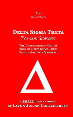 Delta Sigma Theta Famous Sorors : The Unauthorized History Book of ...