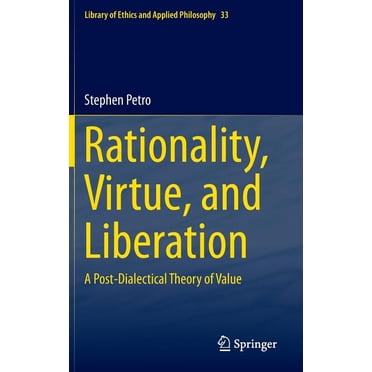 Library of Ethics and Applied Philosophy: Rethinking Virtue Ethics ...
