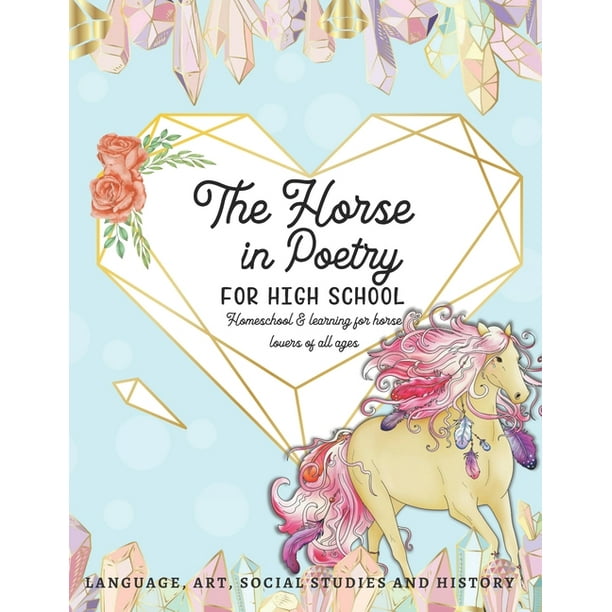Horseschooling: The Horse in Poetry for High School : Homeschool and ...