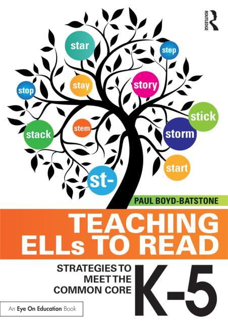 Teaching Ells to Read : Strategies to Meet the Common Core, K-5 ...