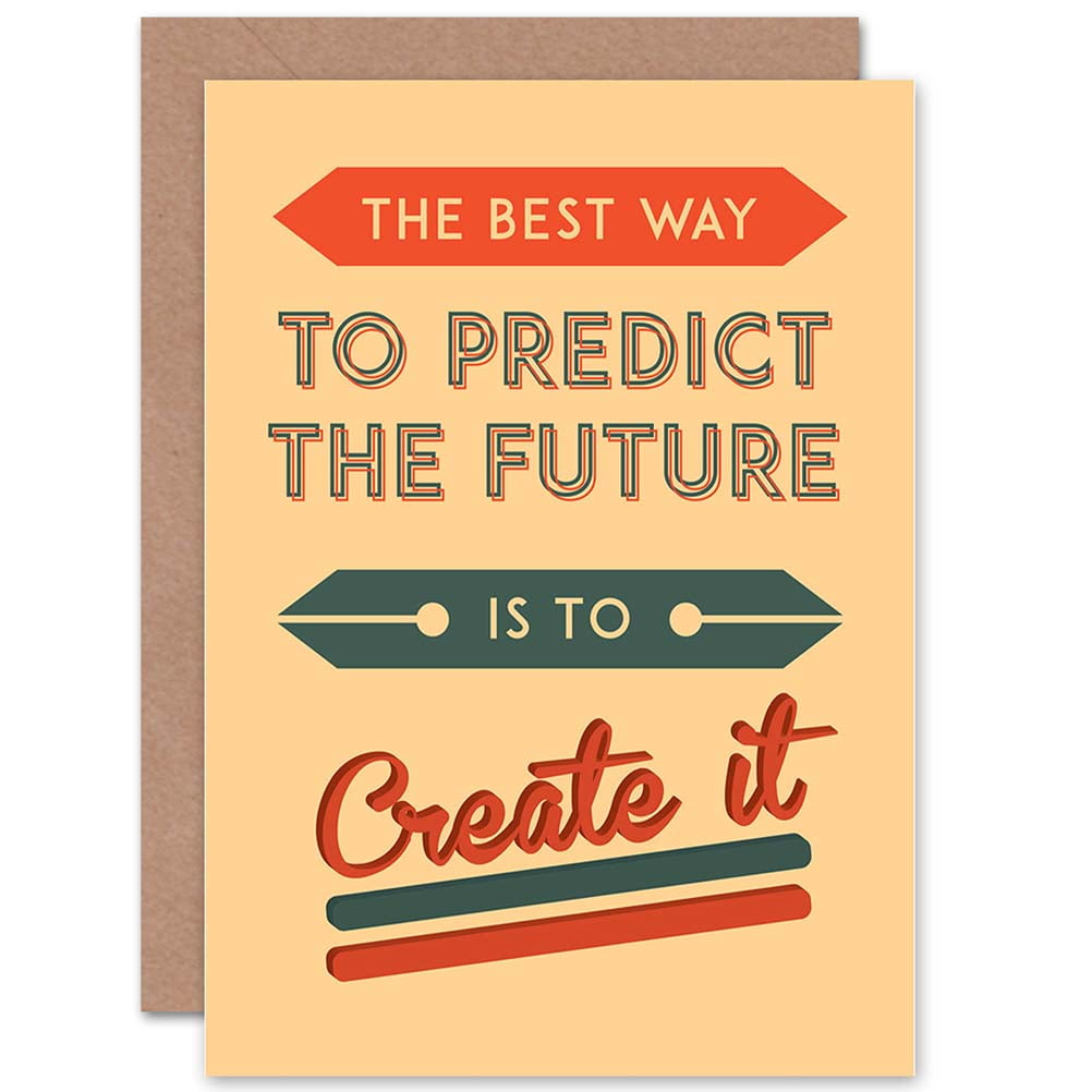 Quote Motivation Predict Create Future Greetings Card Plus Envelope ...