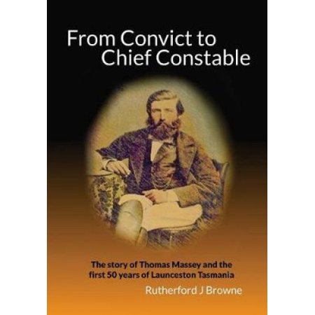 From Convict to Chief Constable: The story of Thomas Massey and the ...