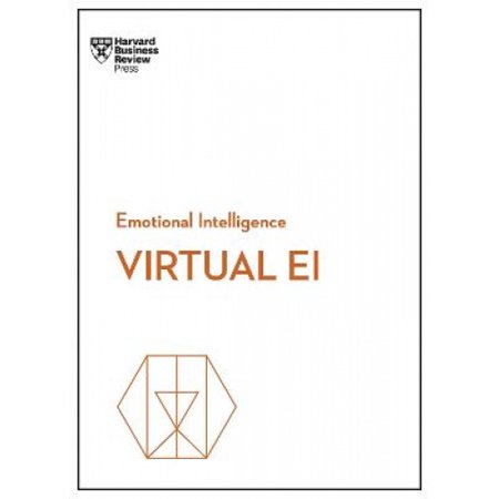 Virtual EI (HBR Emotional Intelligence Series) (HBR Emotional ...