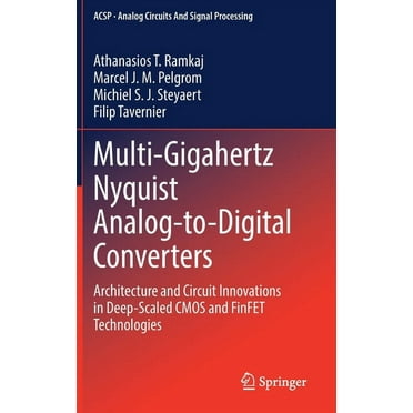 Analog Circuits and Signal Processing Analog and Mixed-Signal Circuits in Nanoscale CMOS ...