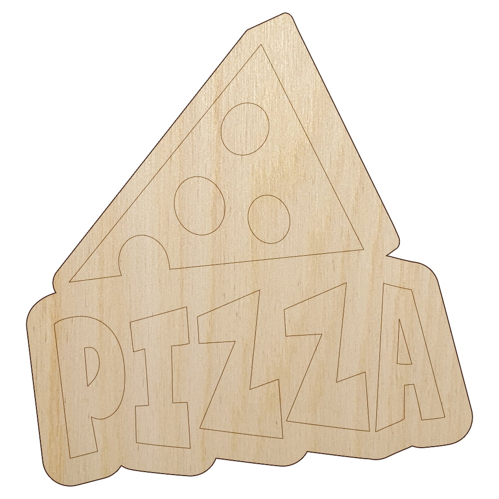 Pizza Slice with Text Wood Shape Unfinished Piece Cutout Craft DIY ...