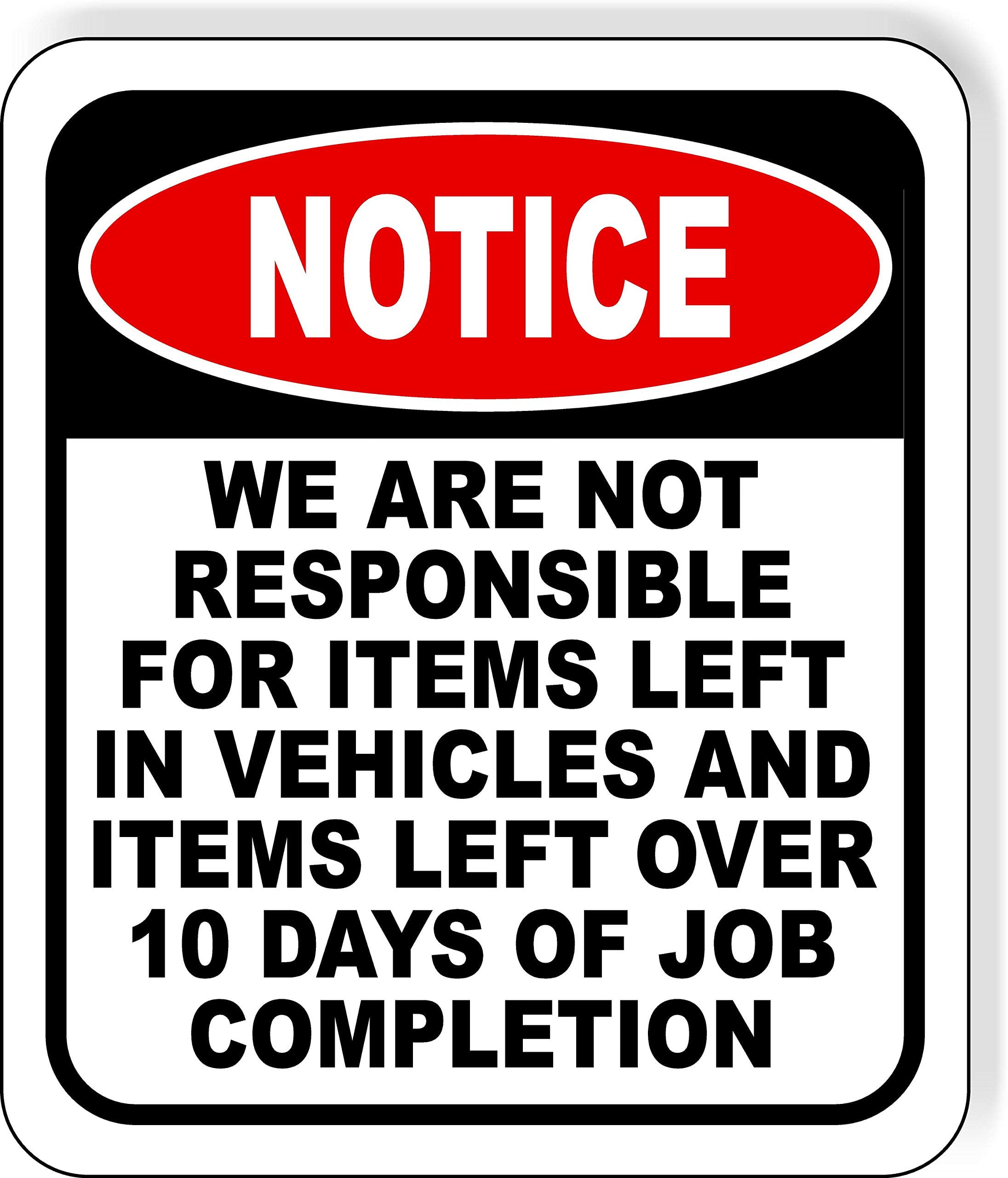 Notice We Are Not Responsible for items left in vehicles and items left ...