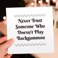 3drose, Image of Never Trust Someone Who Doesn’t Play Backgammon, 6 ...