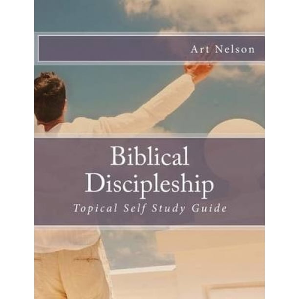 Biblical Discipleship: Topical Self Study Guide (Topical Self Study ...