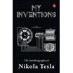 My Inventions : The Autobiography of Nikola Tesla - Walmart.com