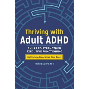 Understand Your Brain, Get More Done: The ADHD Executive Functions ...