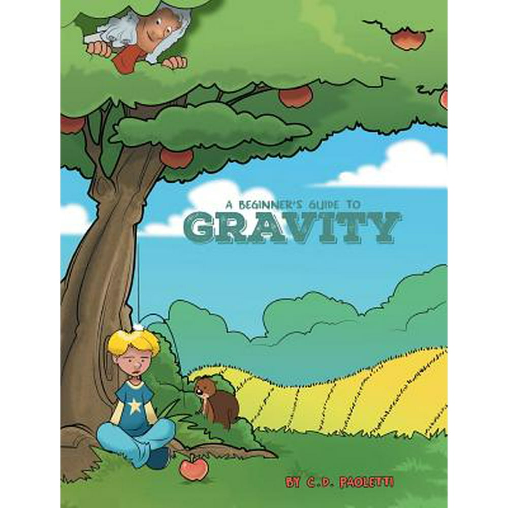 A Beginner's Guide to Gravity : A Science Piction Book (Hardcover ...